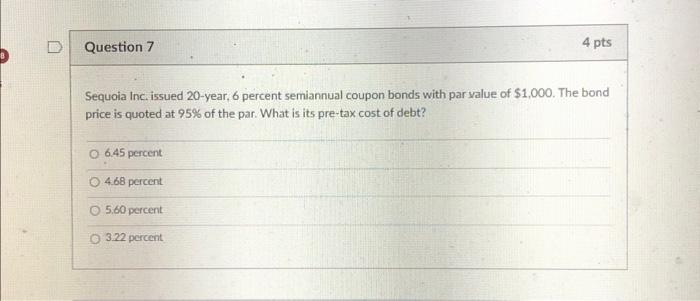 Solved Question 7 Sequoia Inc. issued 20-year, 6 percent | Chegg.com