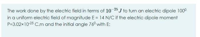 Solved The work done by the electric field in terms of 10-25 | Chegg.com