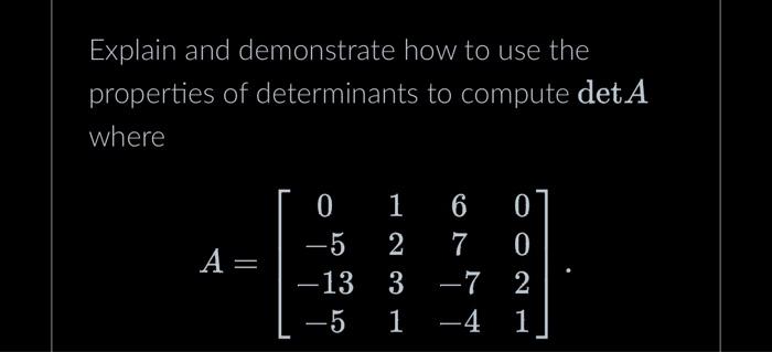 Explain and demonstrate how to use the properties of | Chegg.com