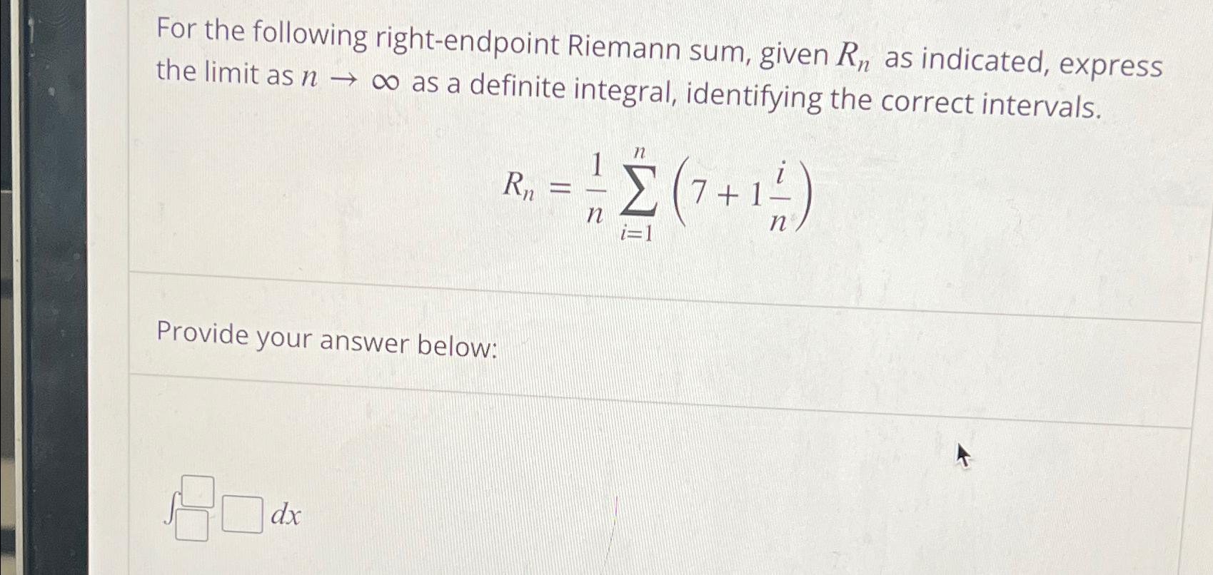 Solved For the following right-endpoint Riemann sum, given | Chegg.com