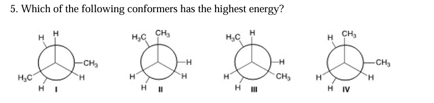 Solved Which of the following conformers has the highest | Chegg.com
