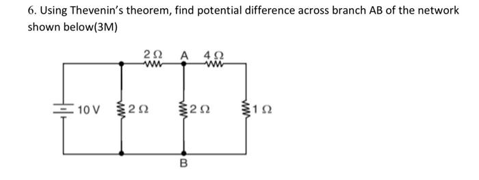 Solved 6. Using Thevenin's theorem, find potential | Chegg.com