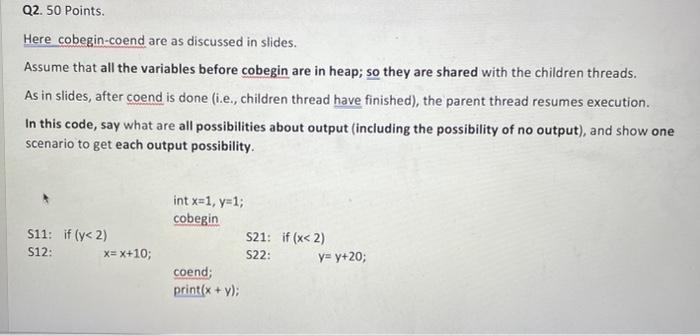 Solved Q2 50 Points Here Cobegin Coend Are As Discussed In