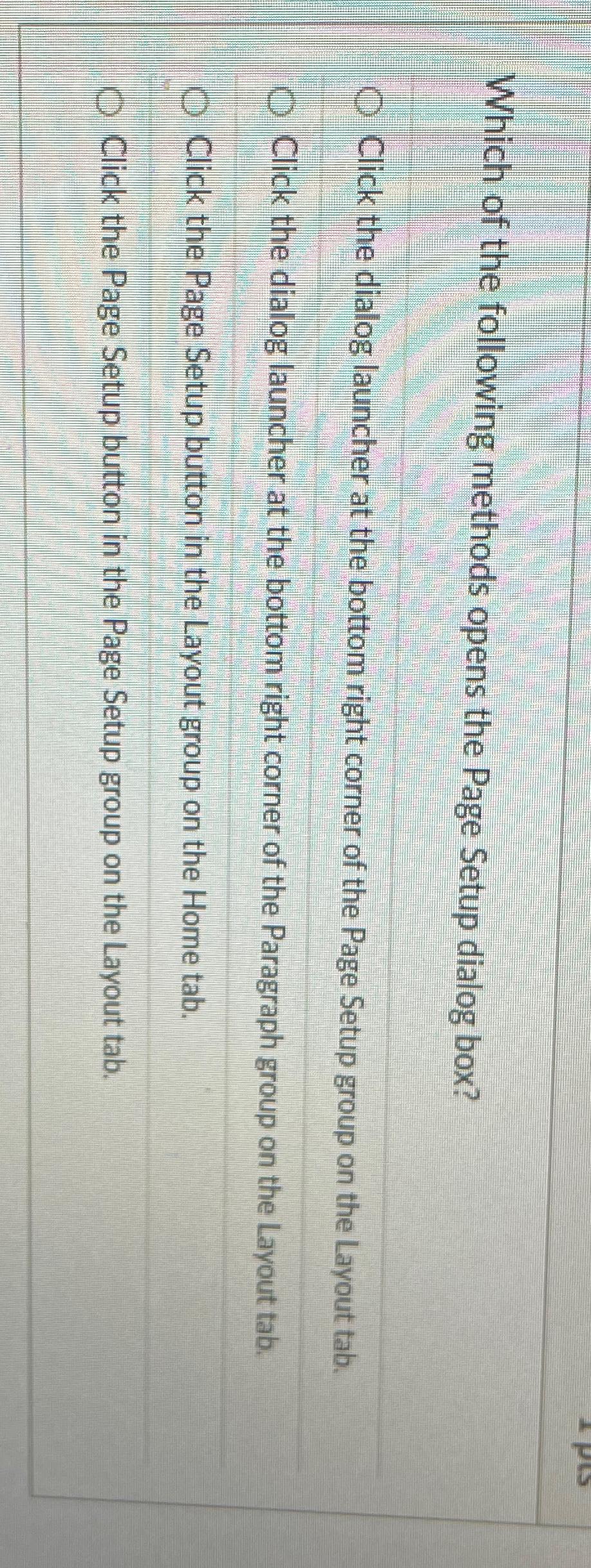 Solved Which of the following methods opens the Page Setup | Chegg.com