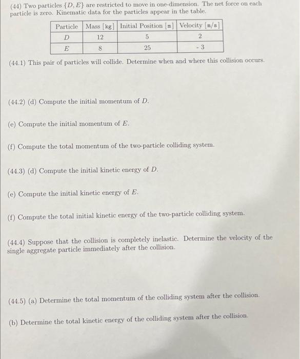 Solved (44) Two particles {D, E} are restricted to move in | Chegg.com