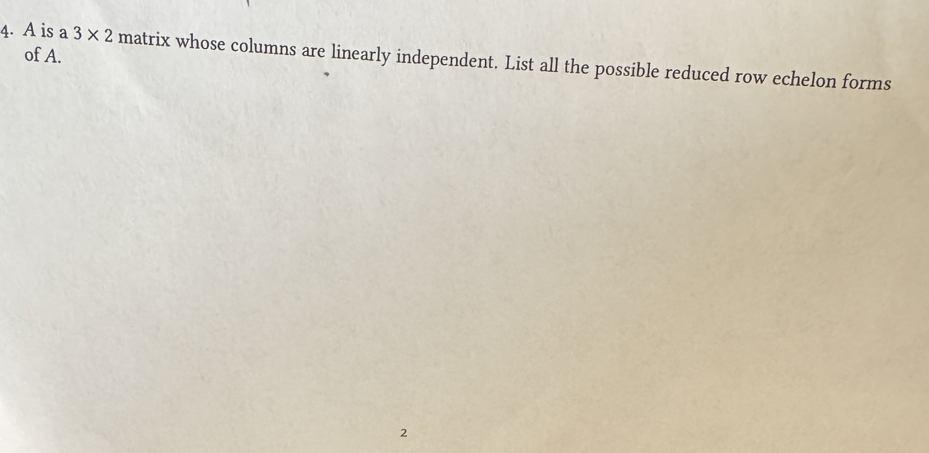 Solved A ﻿is a 3×2 ﻿matrix whose columns are linearly | Chegg.com