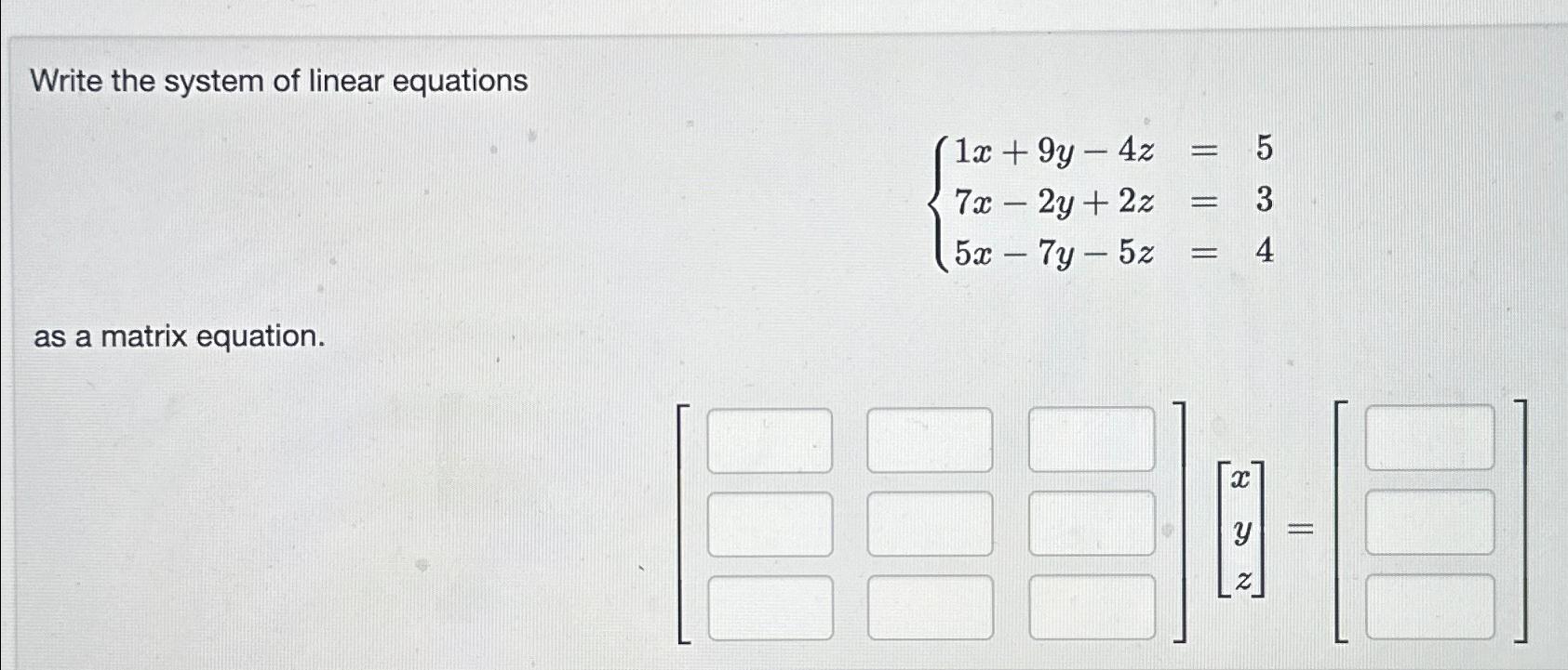 Solved Write the system of linear | Chegg.com