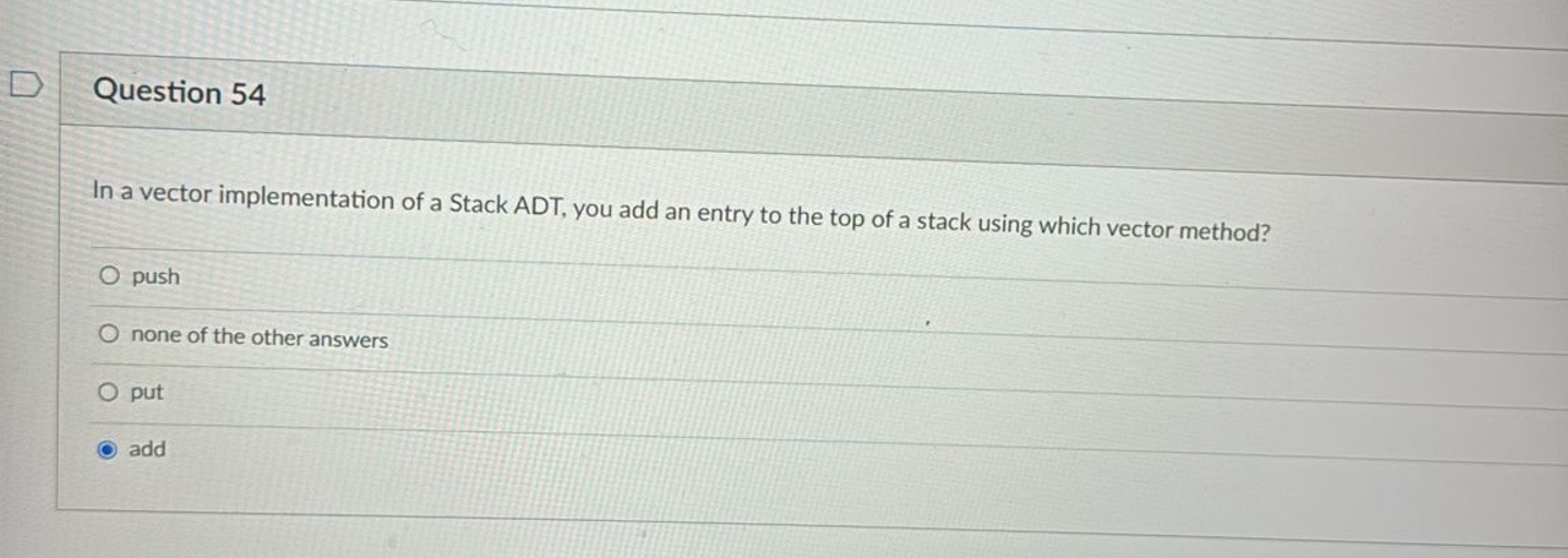 Solved Question 54In a vector implementation of a Stack ADT, | Chegg.com