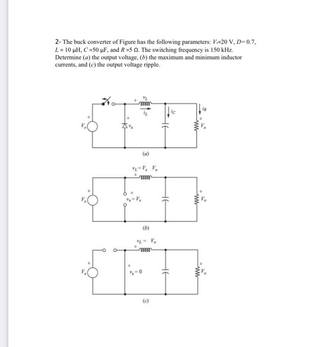 Solved 2- The buck converter of Figure has the following | Chegg.com