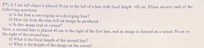 Solved P7: A 5 cm tall object is placed 30 cm to the left of | Chegg.com