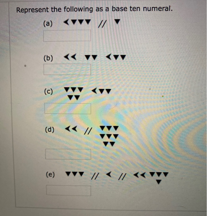 Solved Represent the following as a base ten numeral. (a) | Chegg.com