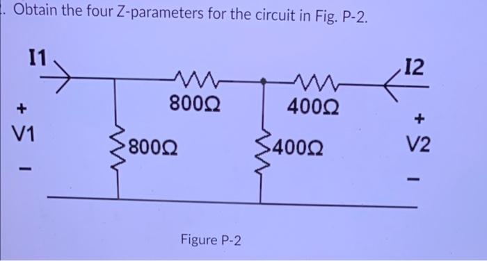Solved 1. Obtain the four Z-parameters for the circuit in | Chegg.com