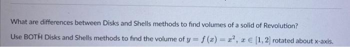 Solved What are differences between Disks and Shells methods | Chegg.com