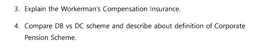 Solved 3. Explain the Workerman's Compensation Insurance. 4. | Chegg.com