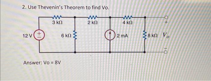 Solved 2. Use Thevenin's Theorem to find Vo. Answer: V0=8 V | Chegg.com