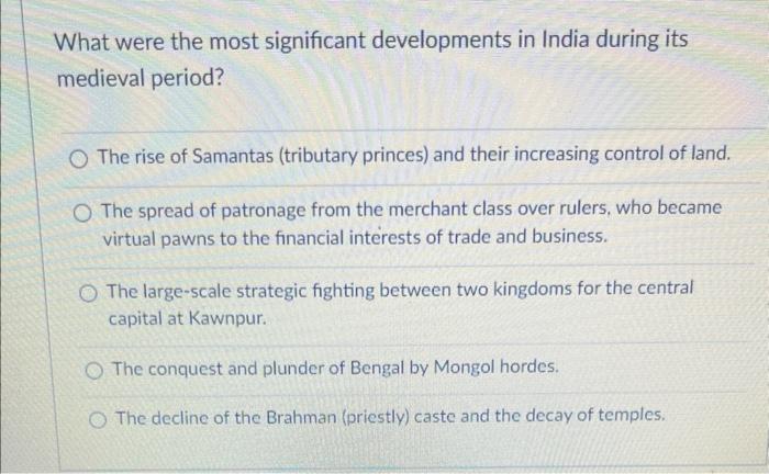 What were the most significant developments in India | Chegg.com