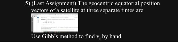 Solved (Last Assignment) The geocentric equatorial position | Chegg.com