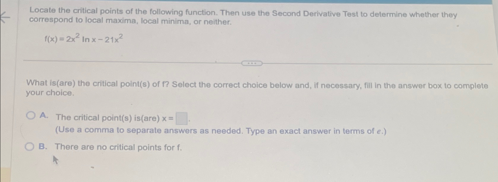 Solved Locate the critical points of the following function. | Chegg.com