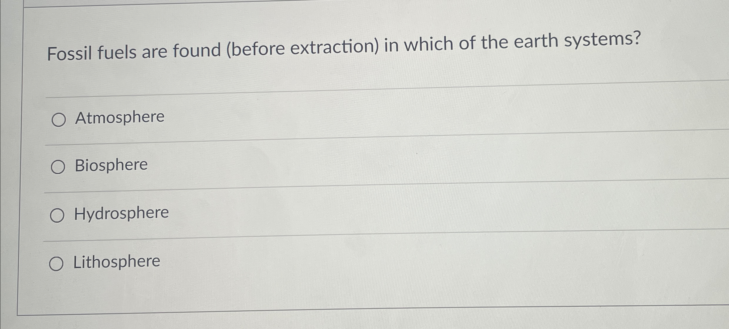 Solved Fossil fuels are found (before extraction) ﻿in which | Chegg.com