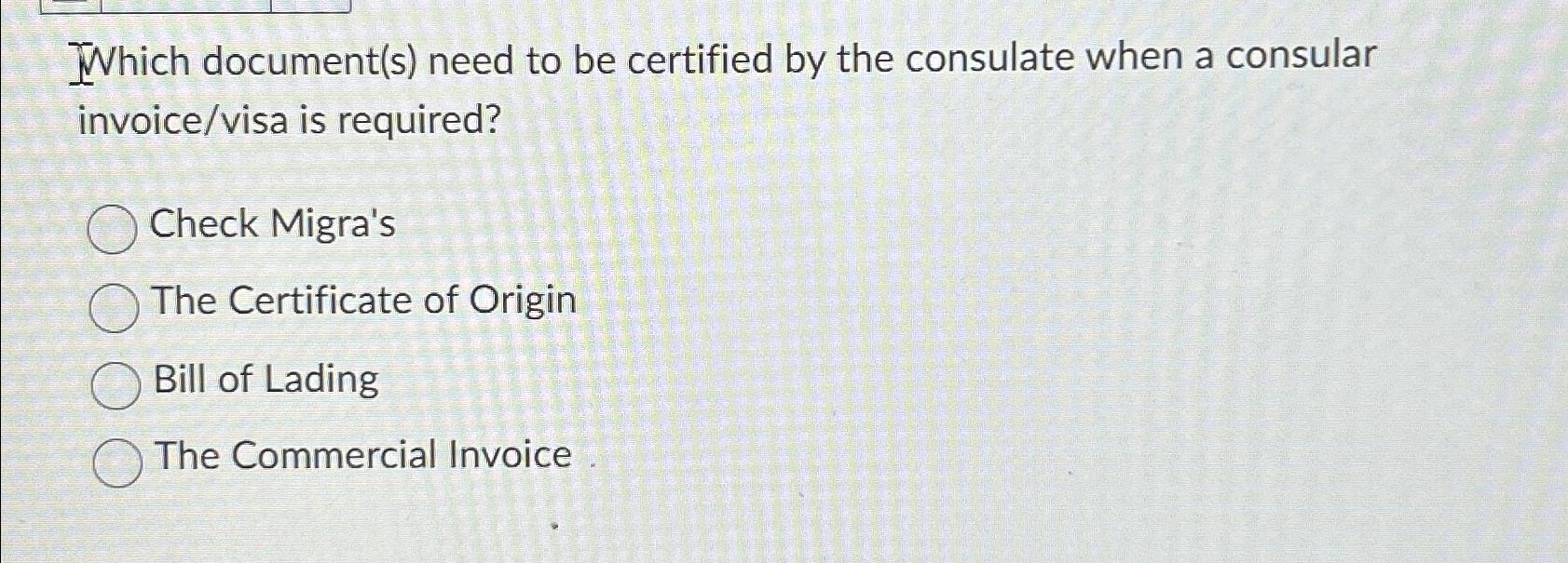 Solved Which document(s) ﻿need to be certified by the | Chegg.com