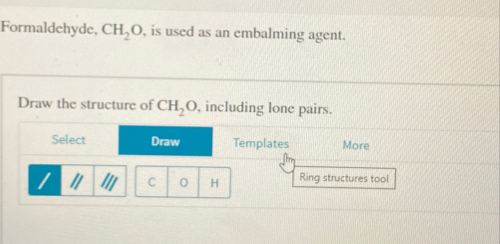 Solved Formaldehyde, CH2O, ﻿is used as an embalming | Chegg.com