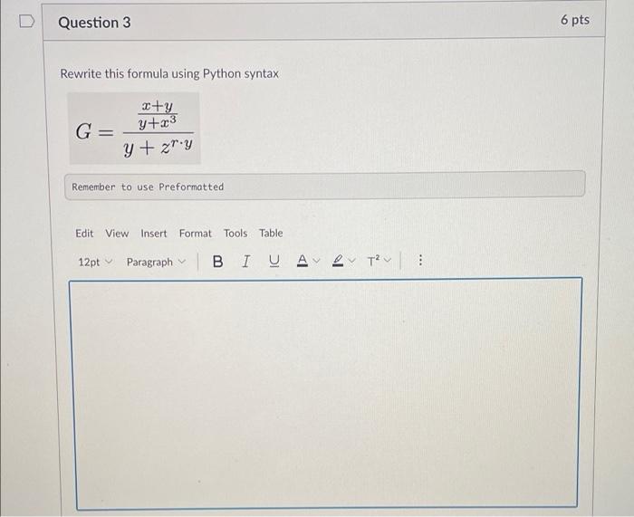 Solved Question 3 6 pts Rewrite this formula using Python | Chegg.com