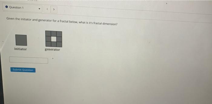 Solved Question 1 > Given the initiator and generator for a | Chegg.com