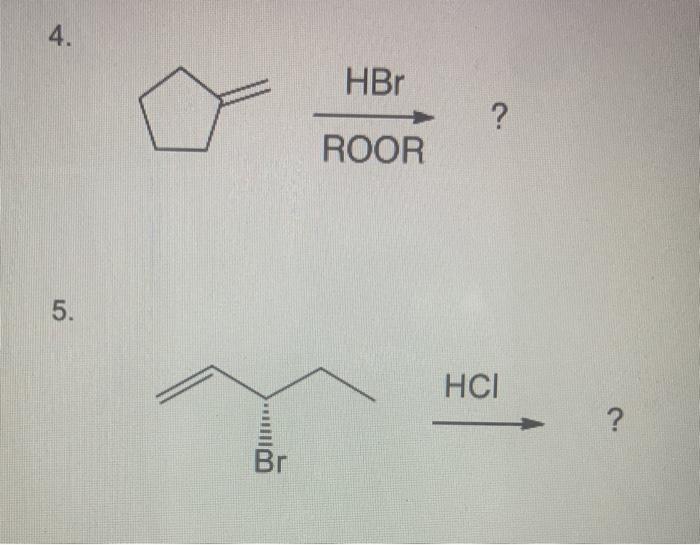 Solved 4. HBr ? ROOR 5. HCI ? | Chegg.com