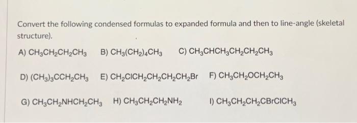 Solved Convert the following condensed formulas to expanded | Chegg.com