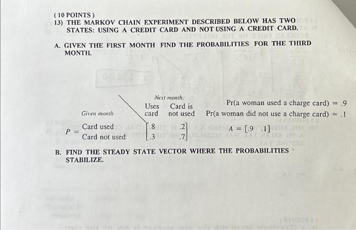 Solved ( 10 POINTS ) 13) THE MARKOV CHAIN EXPERIMENT | Chegg.com