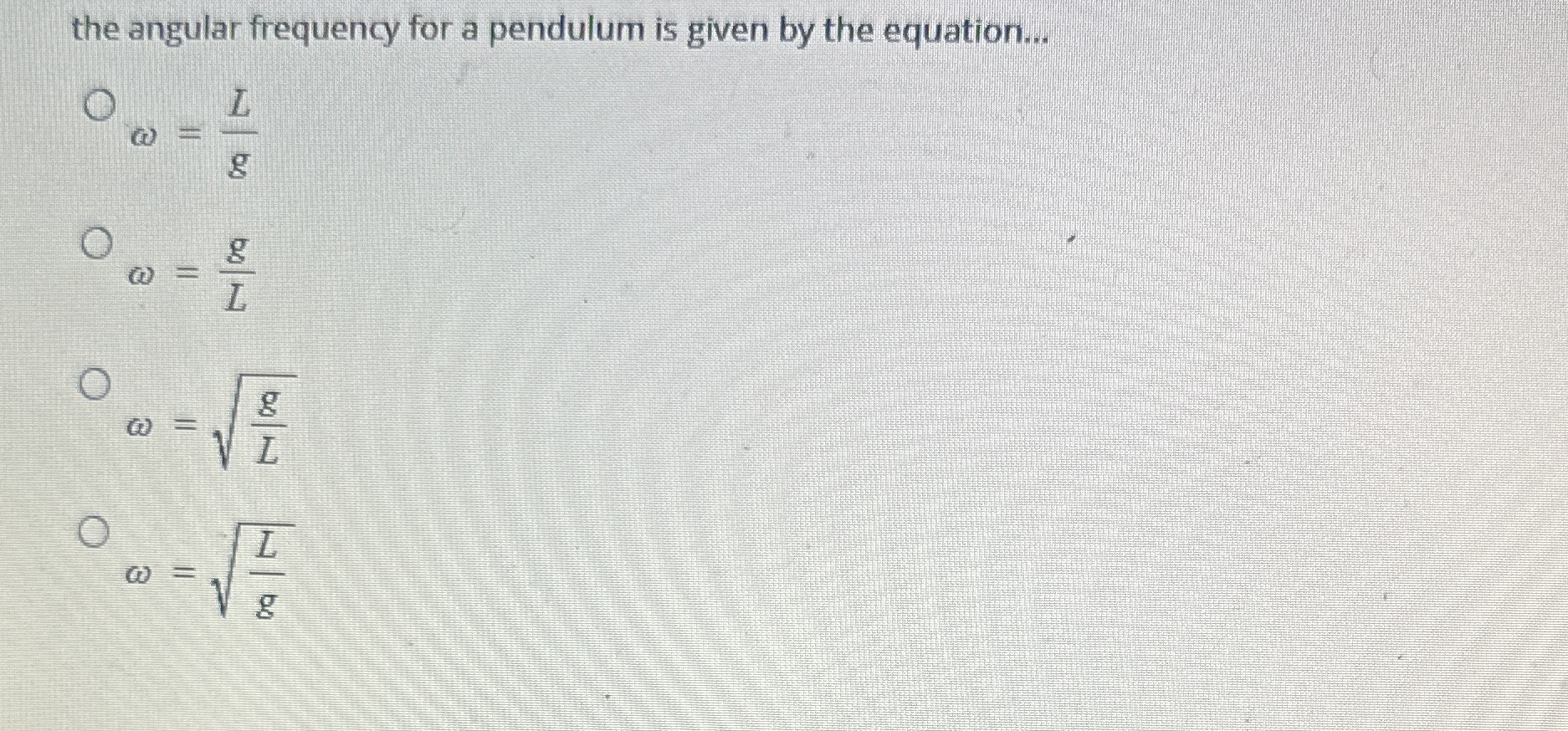 Solved the angular frequency for a pendulum is given by the | Chegg.com