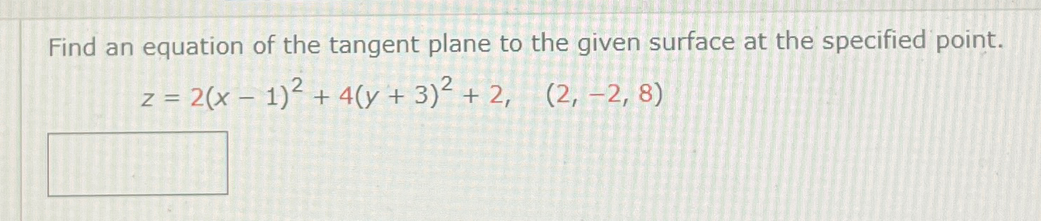 Solved Find an equation of the tangent plane to the given | Chegg.com