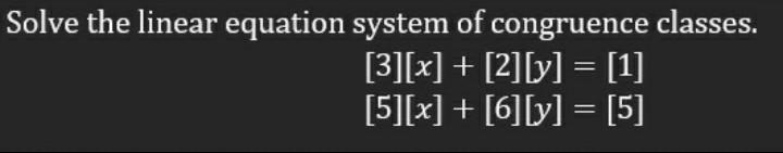 Solved Solve the linear equation system of congruence | Chegg.com