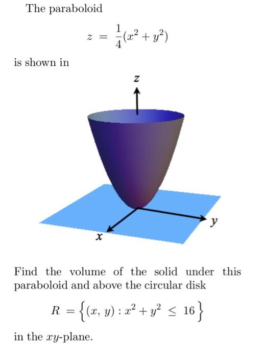 Solved The paraboloid z=41(x2+y2) is shown in Find the | Chegg.com