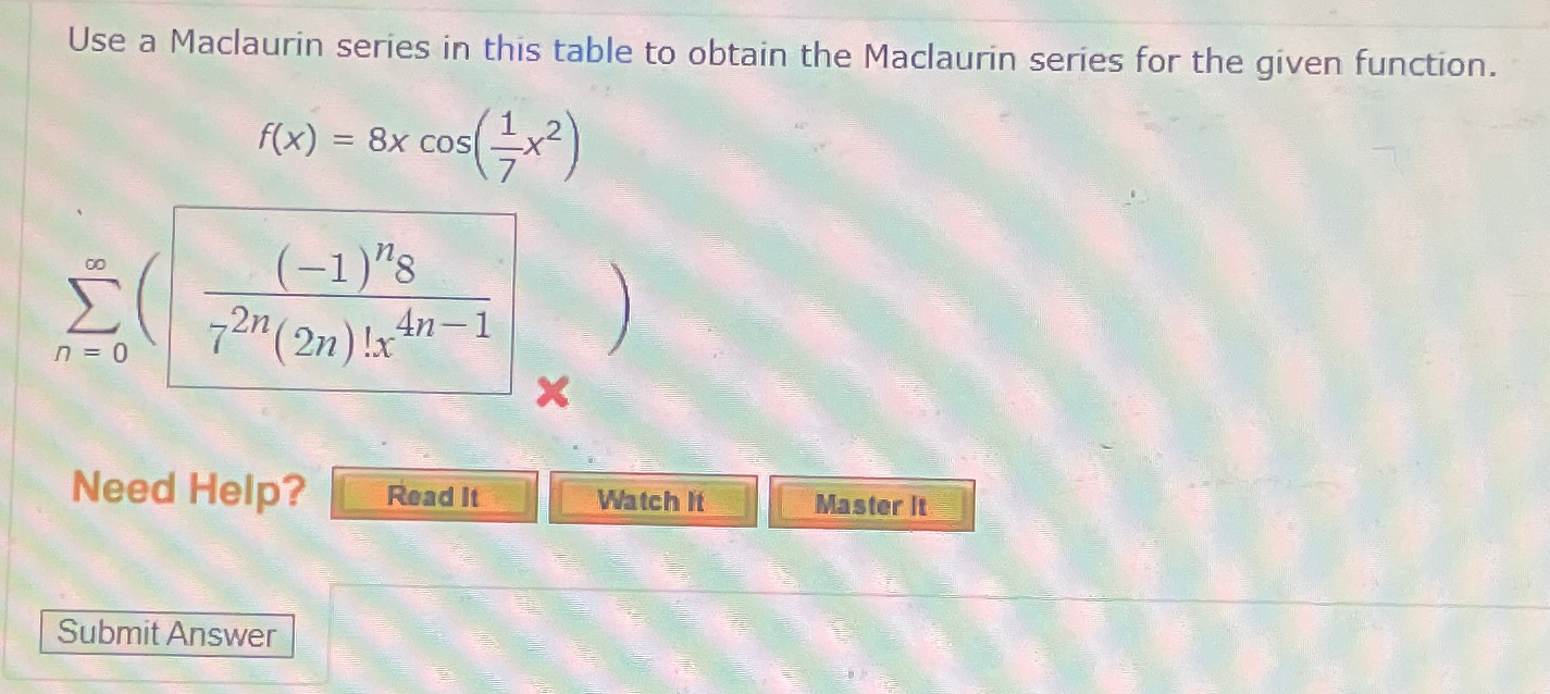 Solved Use a Maclaurin series in this table to obtain the | Chegg.com
