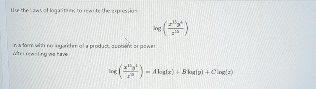Solved Use the Laws of logarithms to rewrite the | Chegg.com