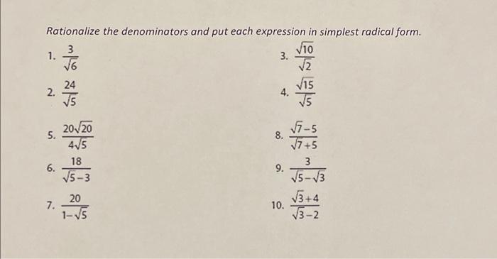 Solved Rationalize the denominators and put each expression | Chegg.com
