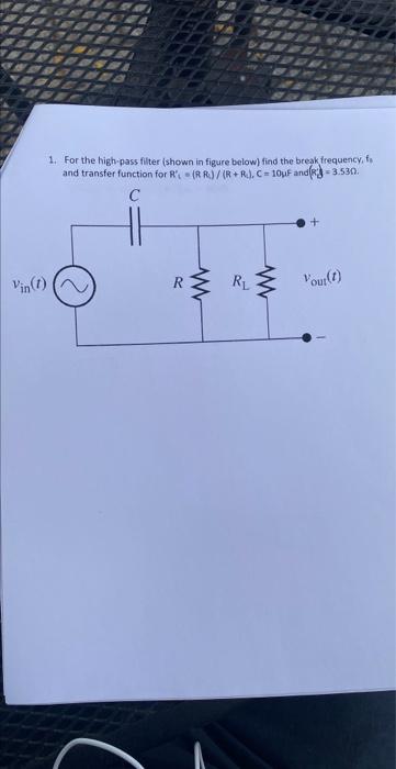 Solved 1. For the high-pass filter (shown in figure below) | Chegg.com