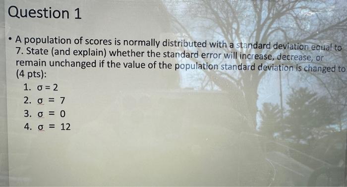 Solved A population of scores is normally distributed with a | Chegg.com