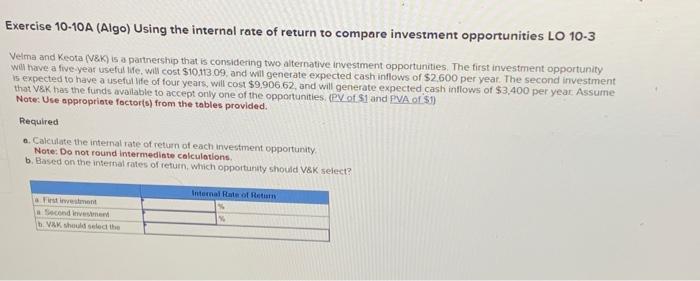 Solved Exercise 10-10A (Algo) Using the internal rate of | Chegg.com