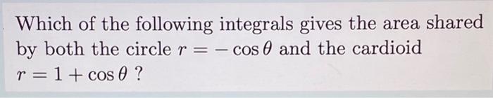 Solved Which of the following integrals gives the area | Chegg.com