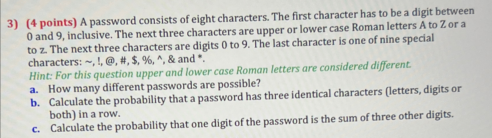 Solved (4 ﻿points) ﻿A password consists of eight characters. | Chegg.com