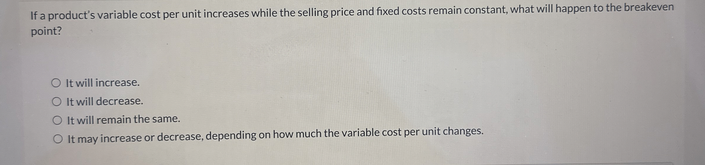Solved If a product's variable cost per unit increases while | Chegg.com