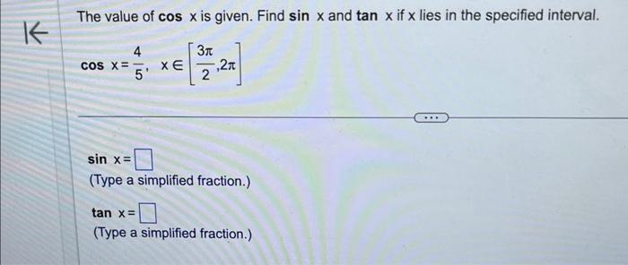 Solved The value of cosx is given. Find sinx and tanx if x | Chegg.com