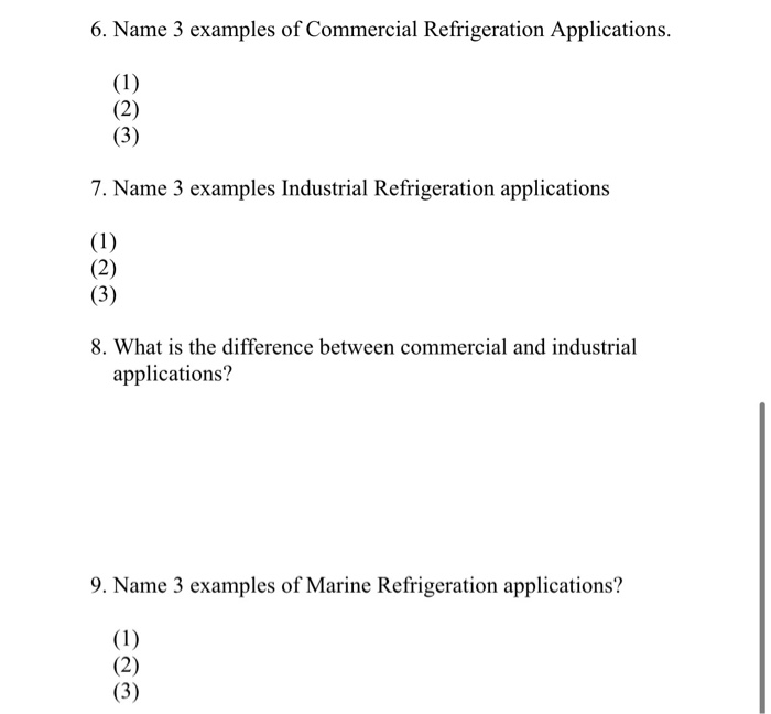 Solved 6. Name 3 examples of Commercial Refrigeration | Chegg.com