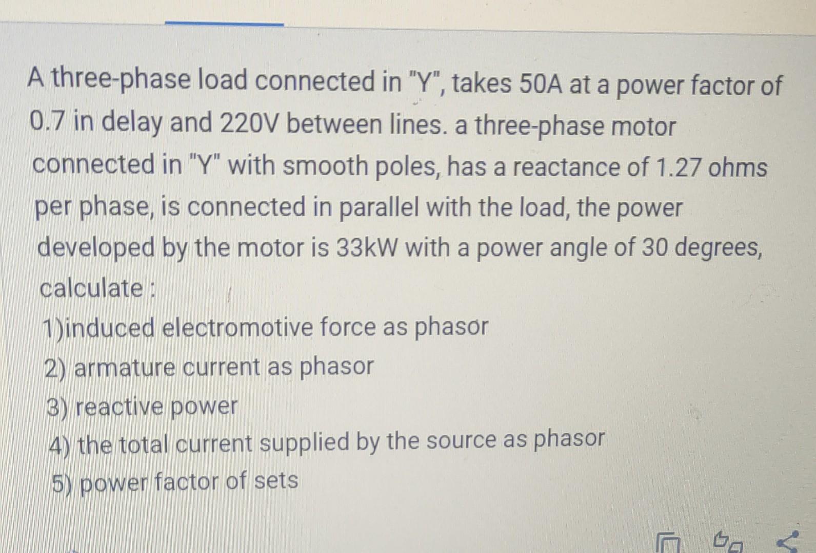 Solved A three-phase load connected in "Y", takes 50A at a | Chegg.com
