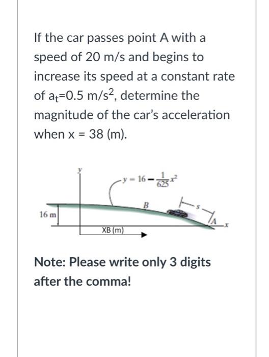 Solved If the car passes point A with a speed of 20 m/s and | Chegg.com