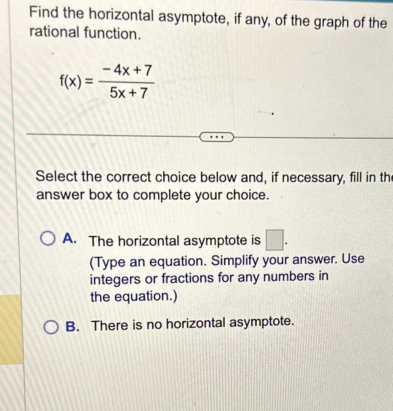 Solved Find the horizontal asymptote, if any, of the graph | Chegg.com