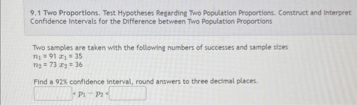 9.1 Two Proportions. Test Hypotheses Regarding Two | Chegg.com