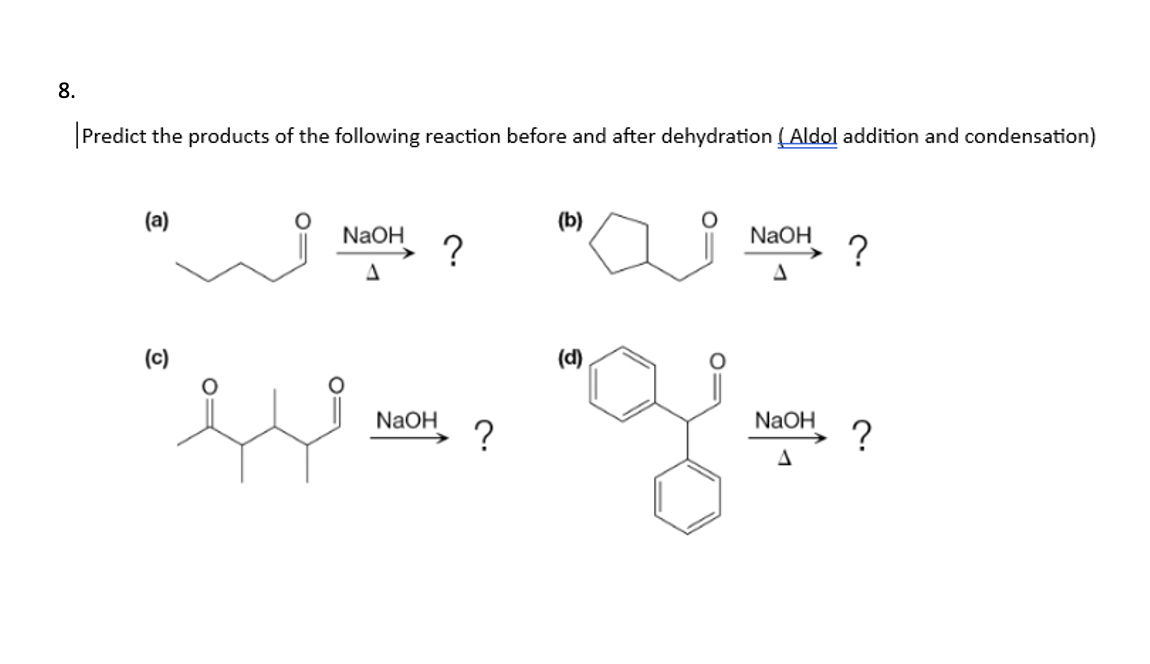 Solved 8. |Predict the products of the following reaction | Chegg.com